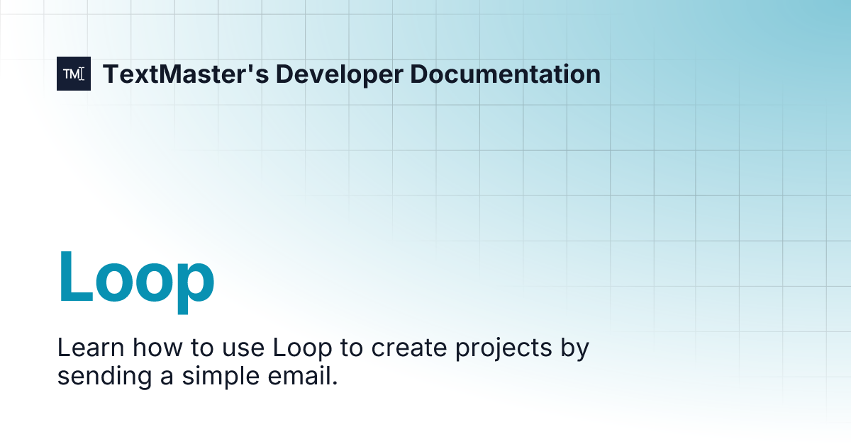 Loop | TextMaster's Developer Documentation