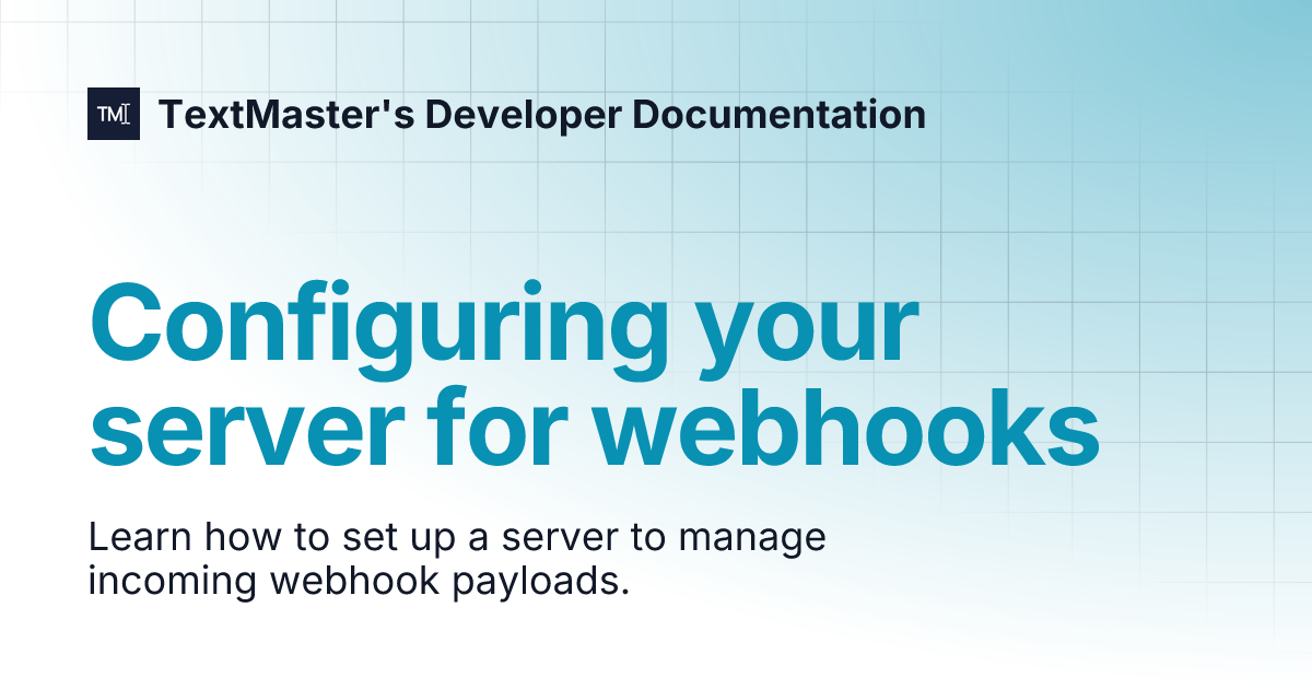 Configuring your server for webhooks | TextMaster's Developer Documentation