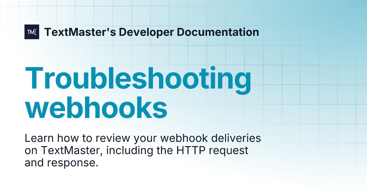 Troubleshooting webhooks | TextMaster's Developer Documentation